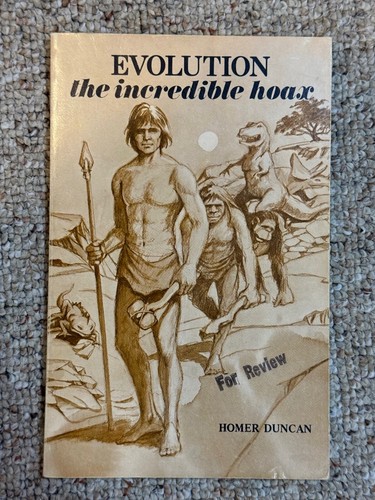 EVOLUTION THE INCREDIBLE HOAX by Homer Duncan | eBay