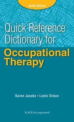 Quick Reference Dictionary for Occupational Therapy 9781617116469| eBay