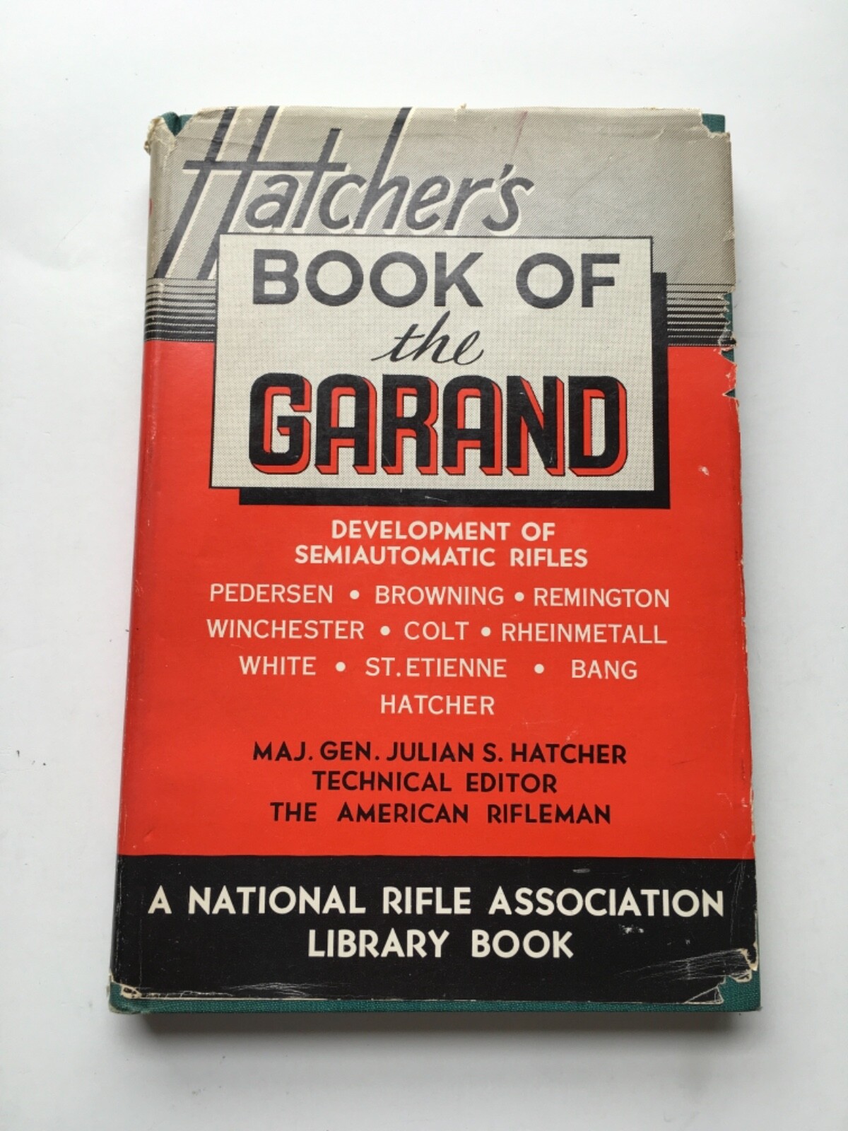 Hatcher's Book of the Garand by Maj Gen Julian S Hatcher First Edition ...