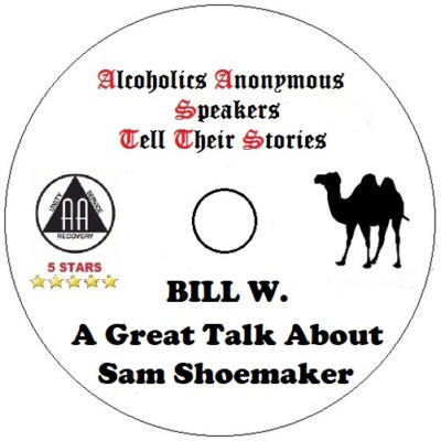 Alcoholics Anonymous AA Speaker CD - Bill W. A Talk About Sam Shoemaker ...