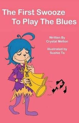 The First Swooze to Play the Blues by Crystal Melton (English ...