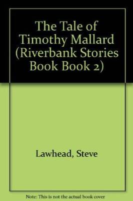 The Tale of Timothy Mallard (Riverbank Stories Book Book 2) - Paperback ...