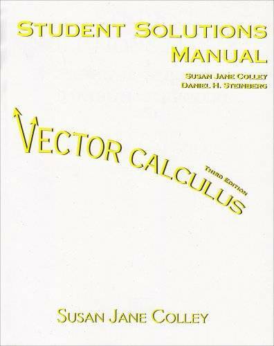 Vector Calculus Student Solutions Manual - Paperback By Colley, Susan J ...