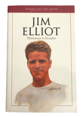 Jim Elliot Missionary to Ecuador Susan Martins Miller 1996 Barbour ...