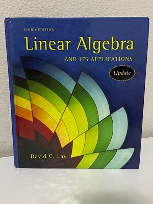 Linear Algebra and Its Applications by David C. Lay (2005, Trade ...