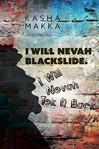I Will Nevah Blackslide. I Will Nevah Tek It Back 9781525547072| eBay