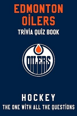 Edmonton Oilers Trivia Quiz Book - Hockey - One All by Townes Clifton ...