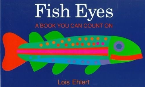 Fish Eyes: A Book You Can Count on by Lois Ehlert (Hardback, 1992) for ...