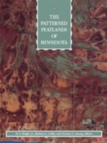 Patterned Peatlands of Minnesota by H. E. Wright (1992, Hardcover) for ...