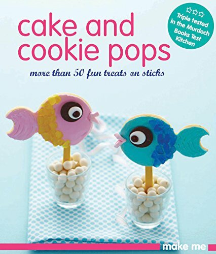 Cake and c00kie Pops: More Than 50 Fun Treats on Sticks (Make Me ...