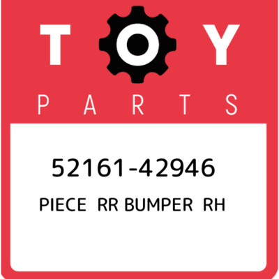 52161-42946 Toyota Piece rr bumper rh 5216142946, New Genuine OEM Part ...