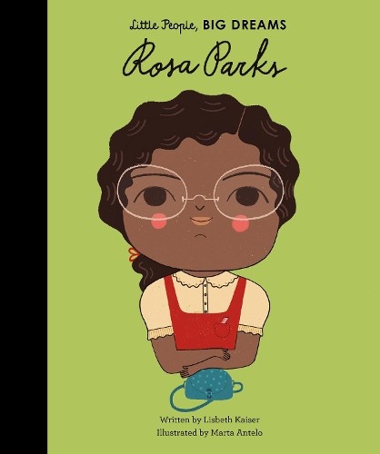 Lisbeth Kaiser Rosa Parks (Hardback) Little People, BIG DREAMS (UK ...