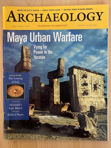 Archeology Magazine May June 1998 Maya Urban Warfare Power In The ...