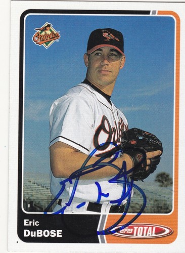 ERIC DuBOSE BALTIMORE ORIOLES SIGNED AUTOGRAPHED 2003 TOPPS TOTAL ...