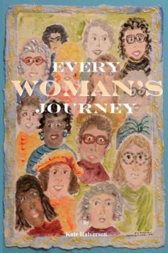 Everywoman's Journey by Kate Halverson (2013, Trade Paperback) for sale ...