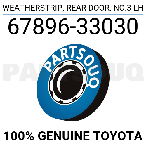 6789633030 Genuine Toyota WEATHERSTRIP, REAR DOOR, NO.3 LH 67896-33030 ...