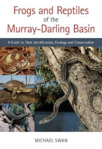 Michael Swan Frogs and Reptiles of the Murray–Darling Basin (Poche ...