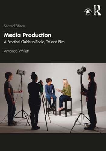 Media Production : A Practical Guide to Radio, TV and Film by Amanda ...