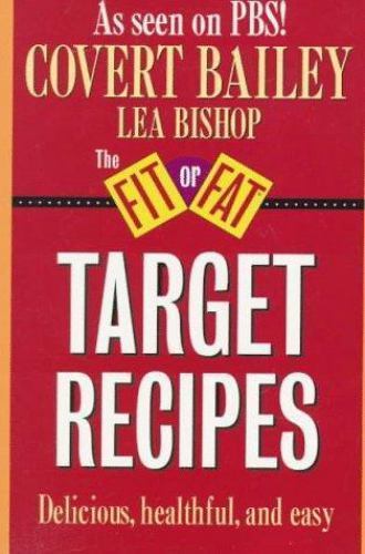 Fit-or-Fat Target Recipes by Covert Bailey (1989, Trade Paperback) for ...
