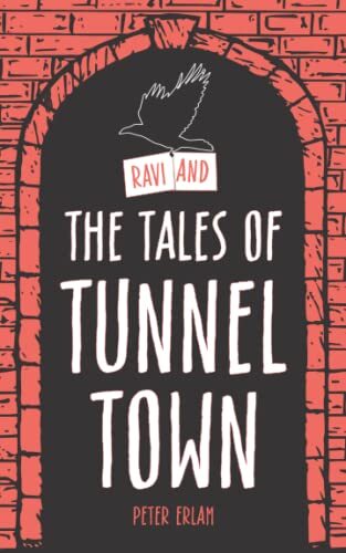 Ravi and the Tales of Tunnel Town By Peter Erlam 9781803693682| eBay