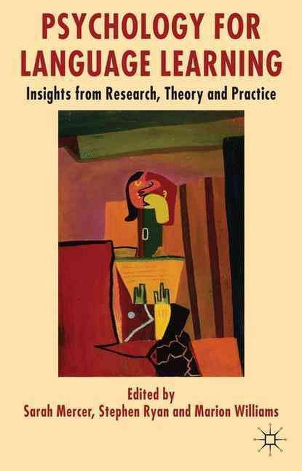 Psychology for Language Learning: Insights from Research, Theory and ...