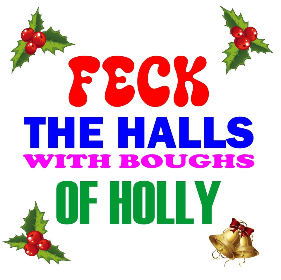 Feck The Halls Holly T-Shirt Rude Christmas Xmas Unisex Adult White ...