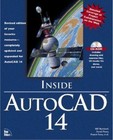 Inside AutoCAD 14 [With Includes Exercise Files, 3D Studio Viz Demo ...