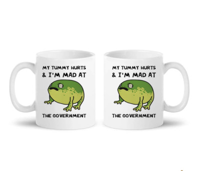 My Tummy Hurts & I'm Mad at the Government Frog Coffee Mug, Politic Mug ...