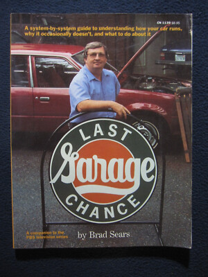 Last Chance Garage: A System-By-System Guide to Understanding How Your ...