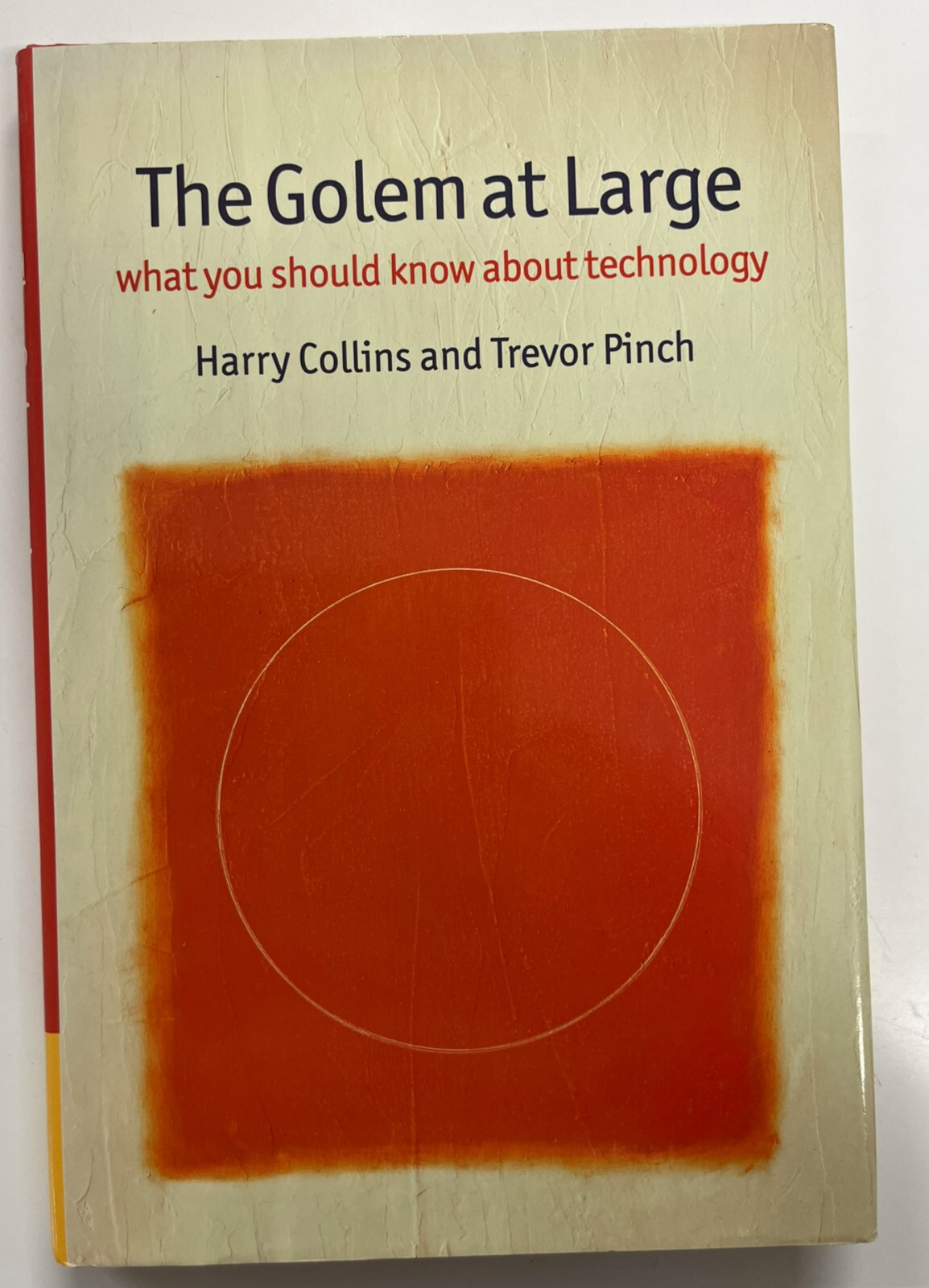 The Golem at Large: What You Should Know about Technology by Harry Collins, Trevor Pinch ...