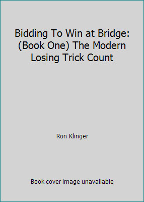 Bidding To Win at Bridge: (Book One) The Modern Losing Trick Count | eBay