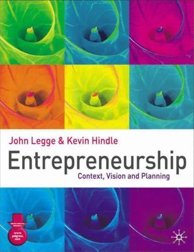 Entrepreneurship : Context, Vision and Planning by Kevin Hindle and ...