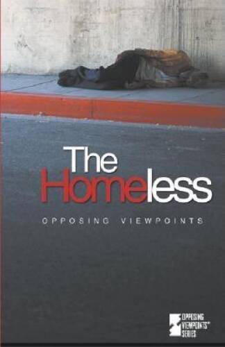 Opposing Viewpoints Series - The Homeless (hardcover edition) - Hardcover - GOOD 9780737707502 ...