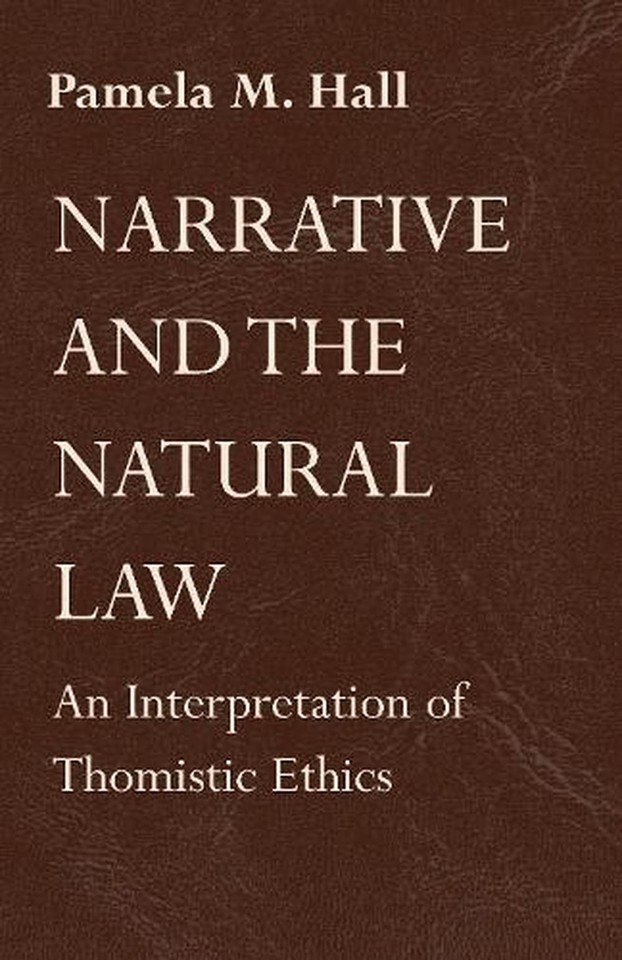 Narrative and the Natural Law: An Interpretation of Thomistic Ethics by ...