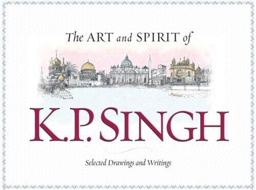The Art and Spirit of KP Singh: Selected Drawings and Writings - VERY ...