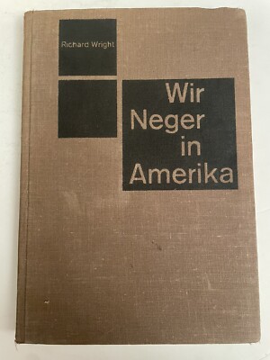 Richard Wright Wir Neger in Amerika 12 Million Black Voices Swiss ...