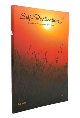 Paramahansa Yogananda SELF-REALIZATION VOL. 53 NO. 4 FALL 1982 1st ...