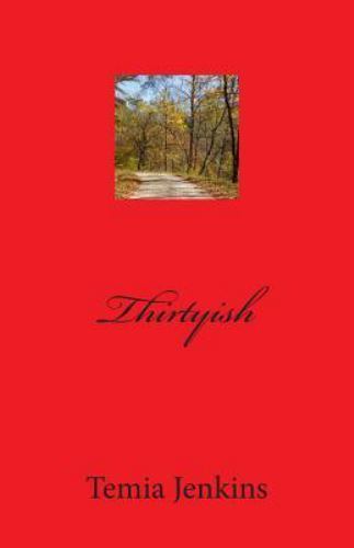 Thirtyish by Temia Jenkins (2014, Trade Paperback) for sale online | eBay