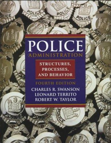 Police Administration: Structures, Processes, and Behavior ...