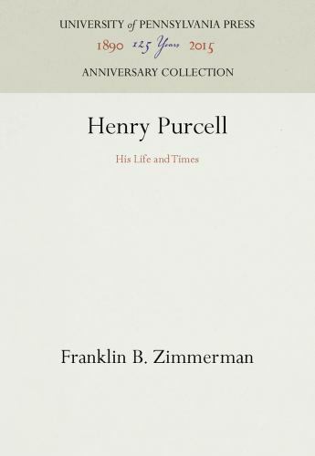 Henry Purcell, 1659-1695: His Life and Times (Anniversary Collection ...