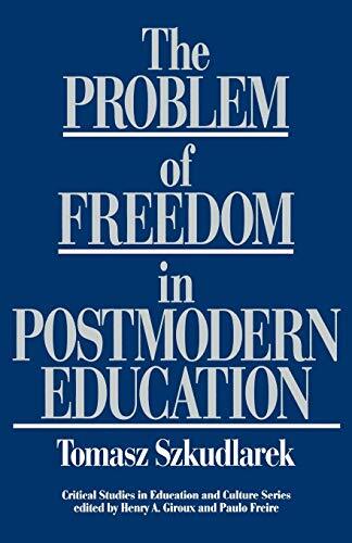The Problem of Freedom in Postmodern Education 9780897893237| eBay
