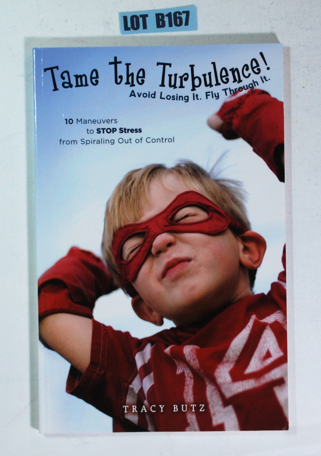 SIGNED Tame The Turbulence By Tracy Butz 2012 Paperback BOOK LOT B167 ...