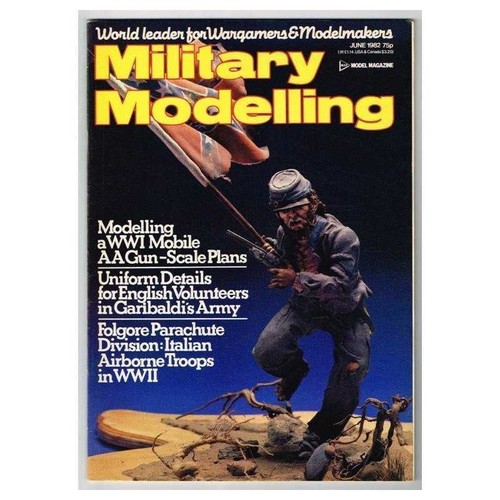 Military Modelling Magazine June 1982 mbox1802 Modelling a WWI Mobile ...