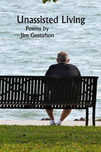 Unassisted Living by Jim Gustafson (2017, Trade Paperback) for sale ...