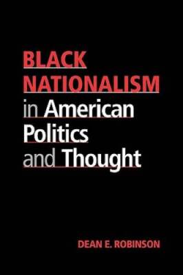 Black Nationalism in American Politics and Thought - Paperback - GOOD ...