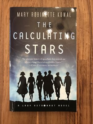 Lady Astronaut Ser.: The Calculating Stars : A Lady Astronaut Novel by ...