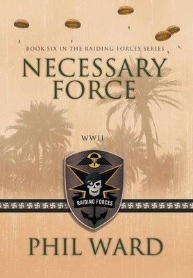 Phil Ward Necessary Force (Copertina rigida) Raiding Forces | eBay