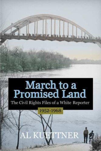 March to a Promised Land : The Civil Rights Files of a White Reporter ...