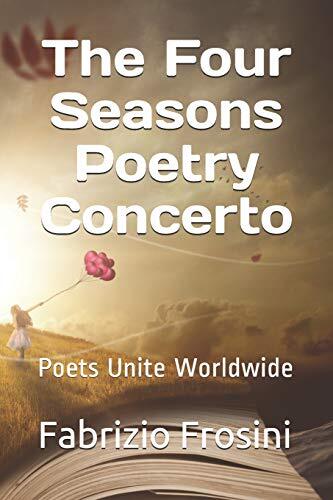 The Four Seasons Poetry Concerto: Poets Unite W, Frosini, Worldwide ...