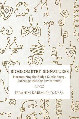 Biogeometry Signatures: Harmonizing the Body's Subtle Energy Exchange ...